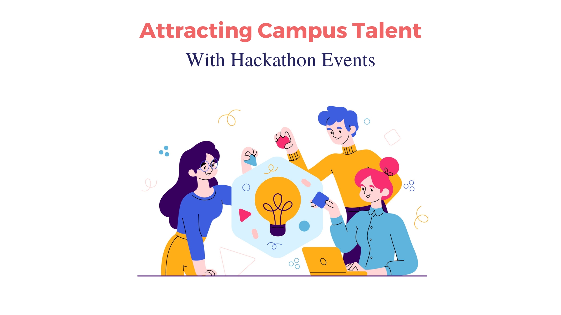 Hackathon Events In Attracting Prospective Talents On Campus