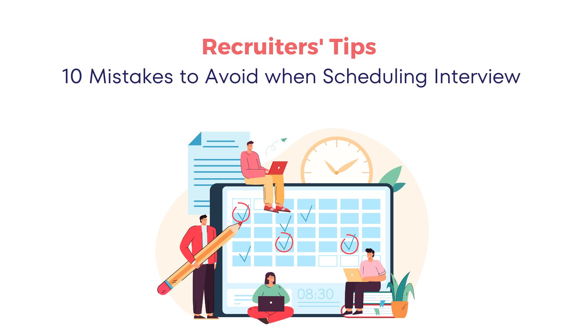 Avoid These 10 Interview Availability Scheduling Mistakes