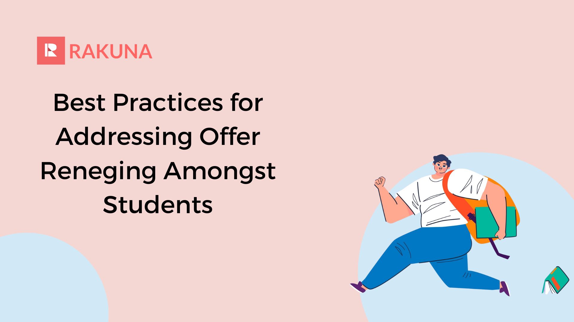 Rakuna's Guide To Addressing Offer Reneging Amongst Students