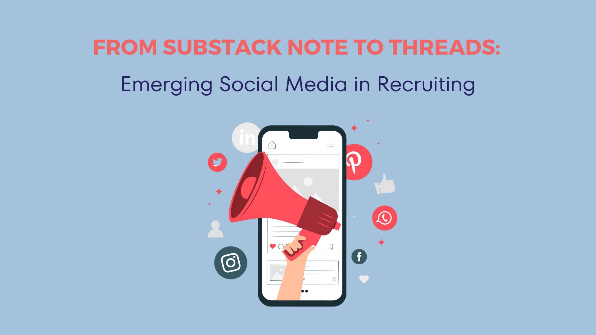 3 New Social Media In Recruiting: From SubStack To Threads