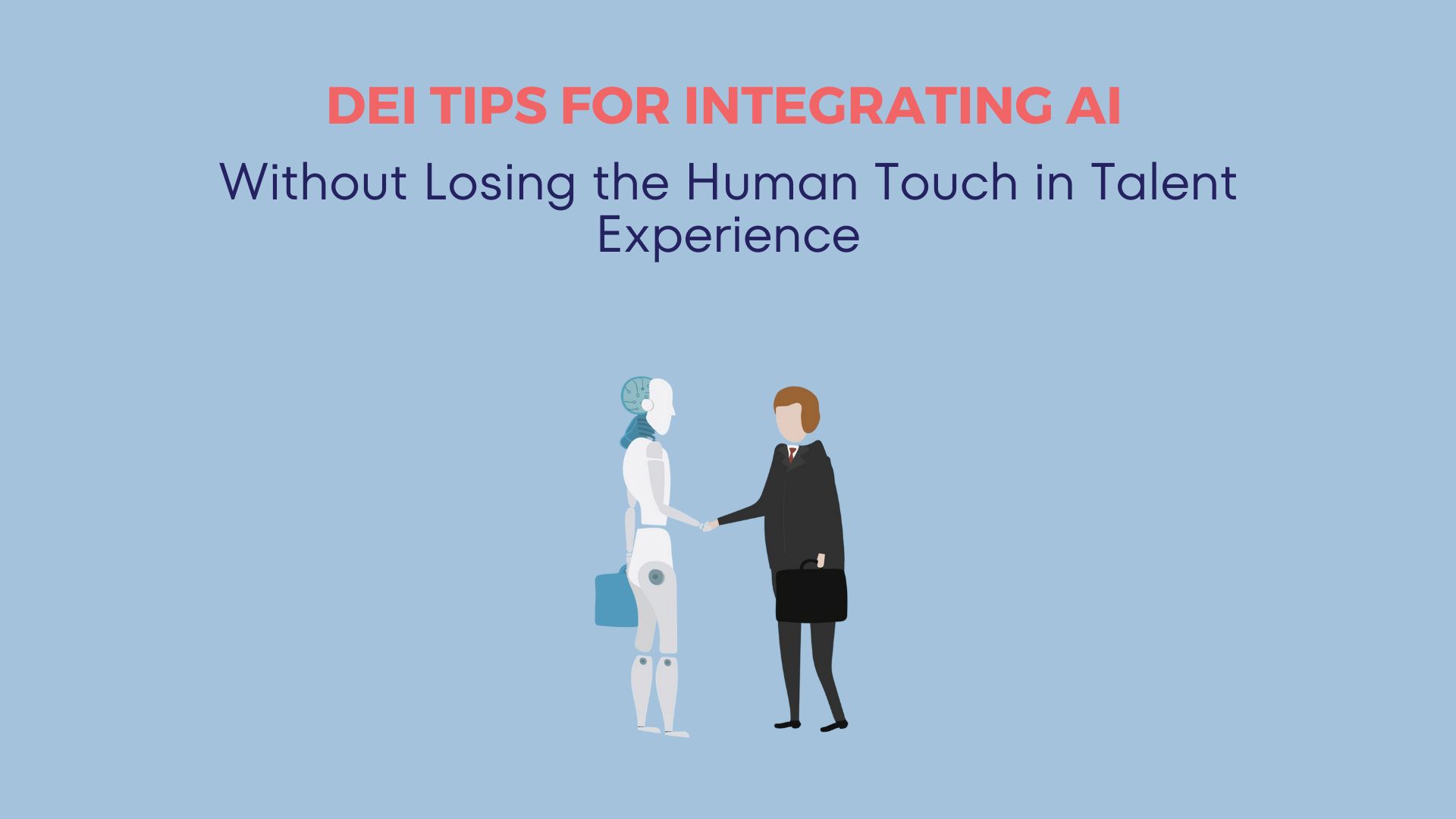 DEI Tips For Integrating AI Without Losing The Human Touch