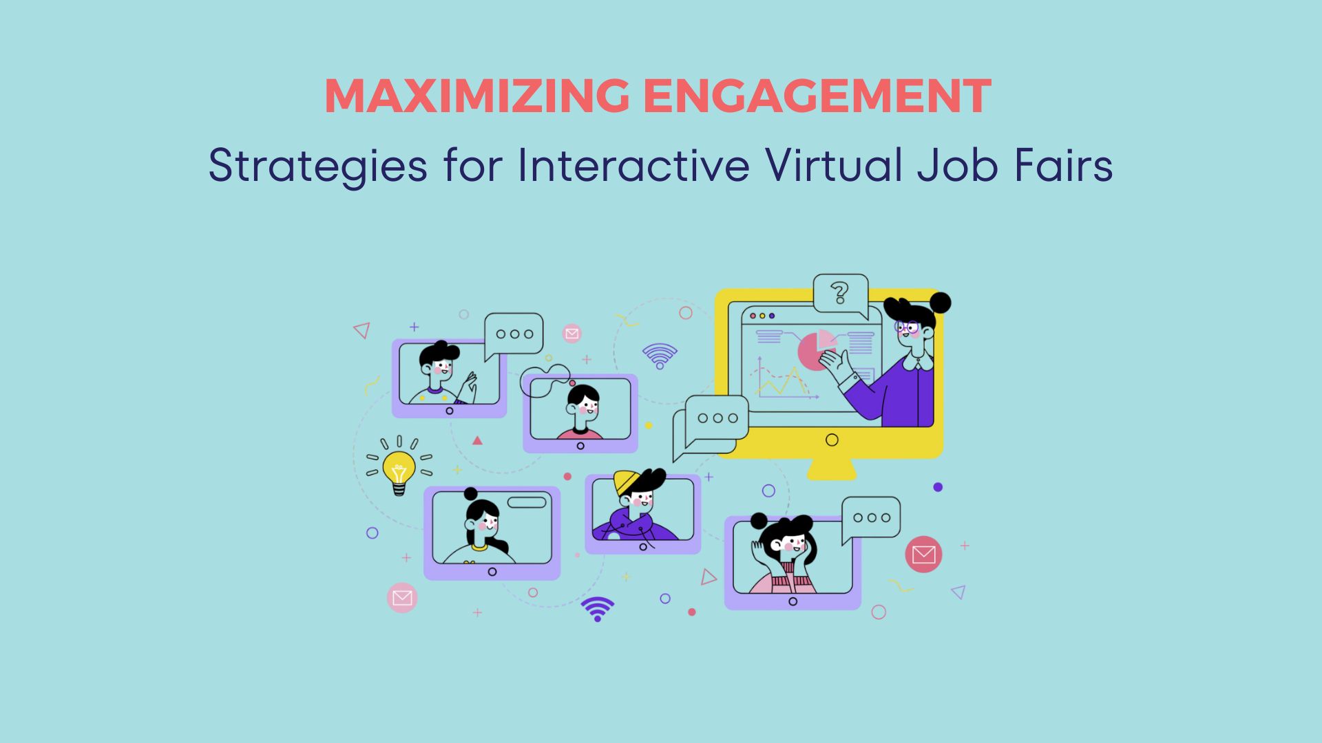 Recruiters' Tips For Interactive (and Fun) Virtual Job Fairs