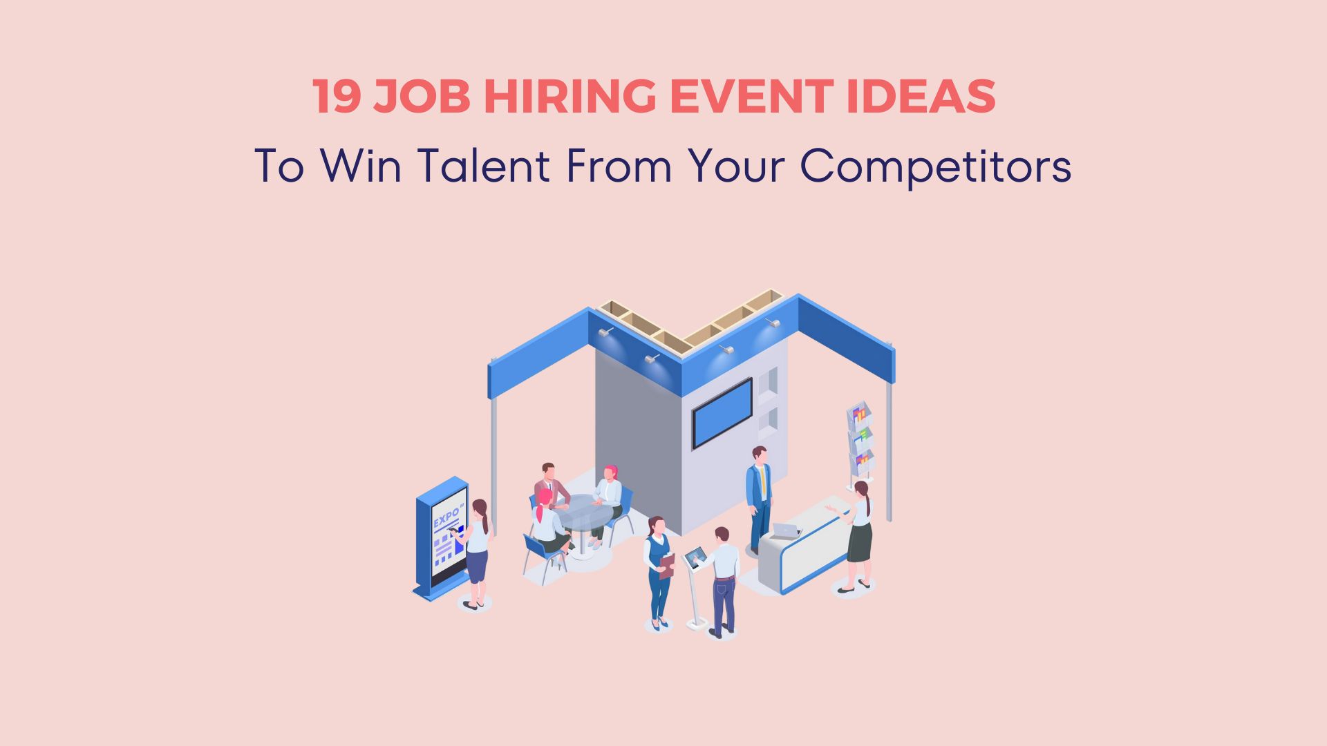 19 Killer Recruiting Event Ideas To Poach Talent