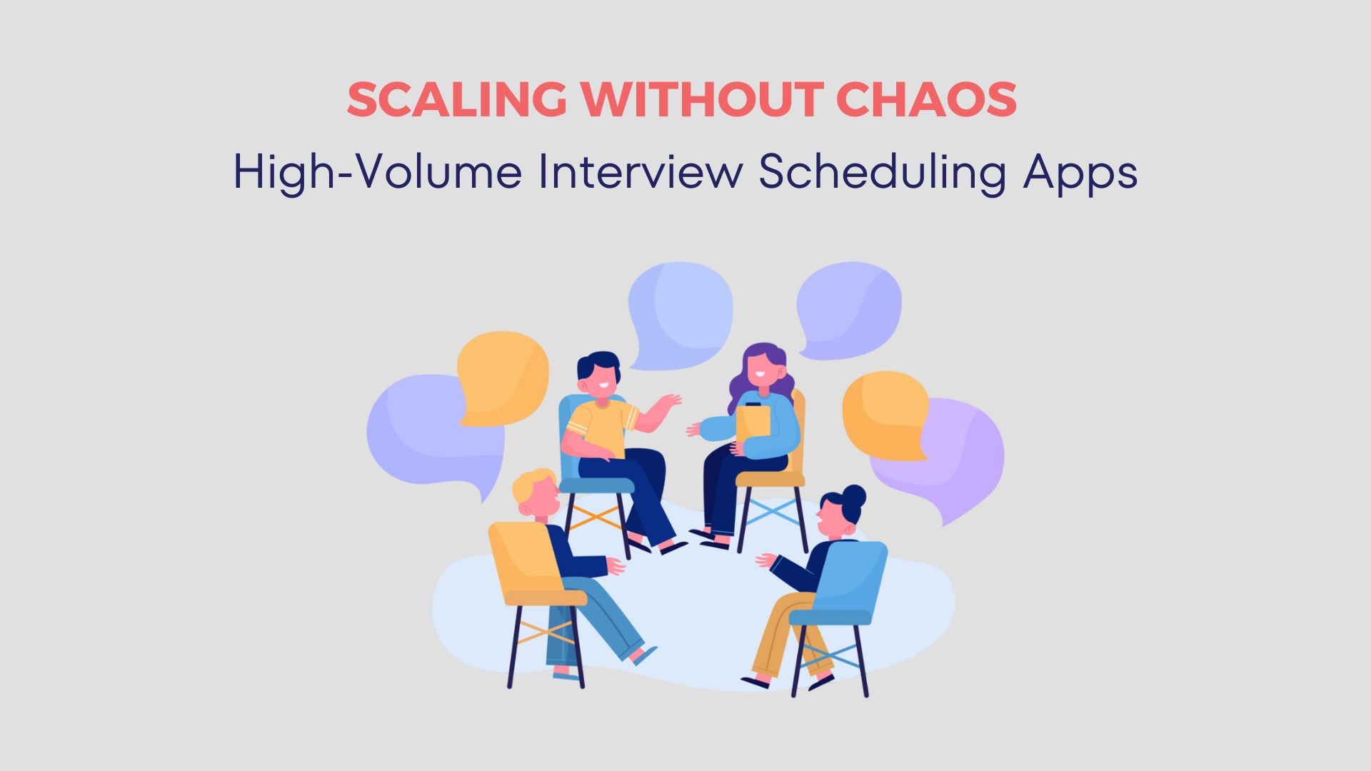Scaling Without Chaos: High-Volume Interview Scheduling Apps