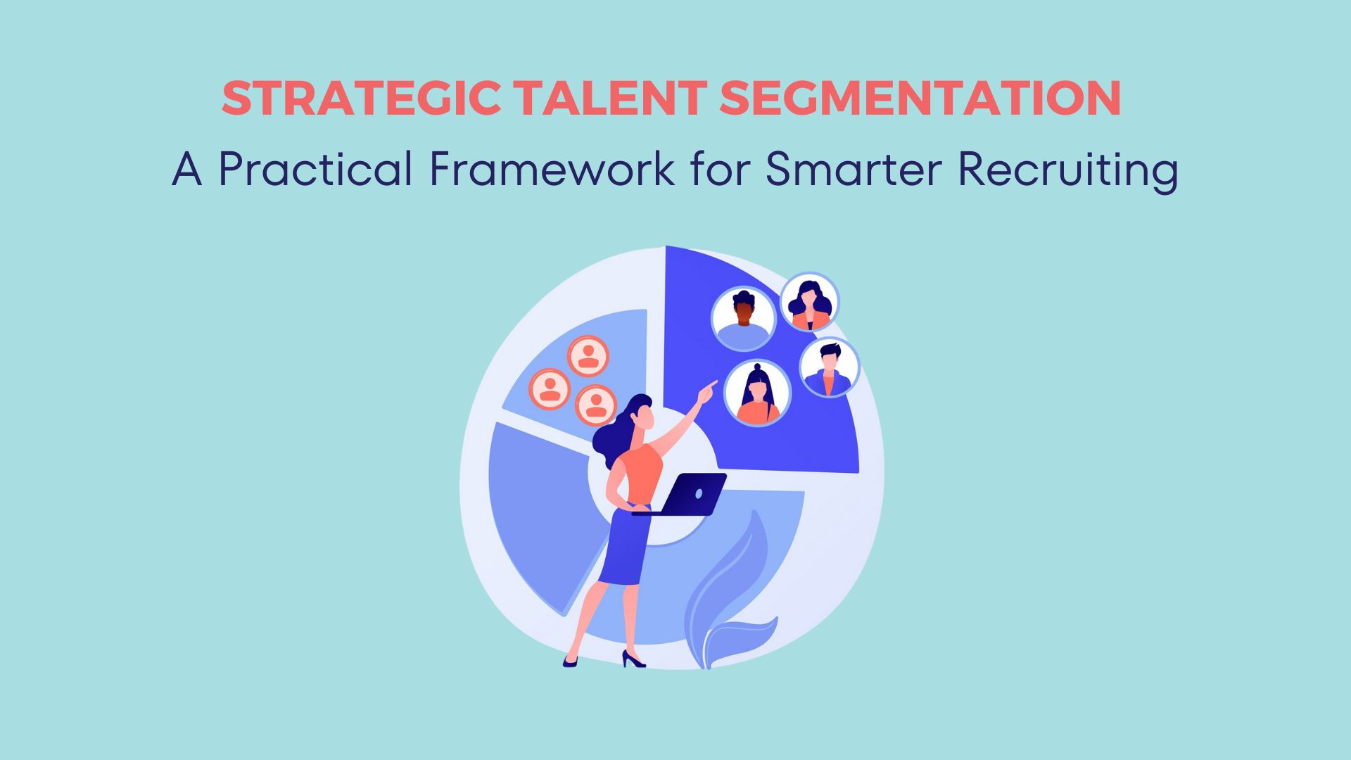 A Talent Segmentation Scheme To Save Recruiters Time